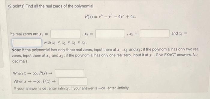 Solved (2 points) Find all the real zeros of the polynomial | Chegg.com