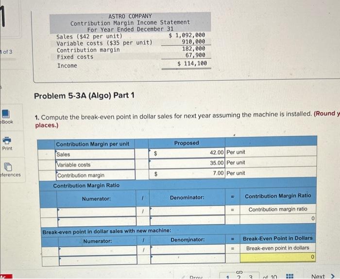 Solved Problem 5-3A (Algo) Part 1 1. Compute the break-even | Chegg.com Solved Problem 5-3A (Algo) Part 1 1. Compute the break-even | Chegg.com