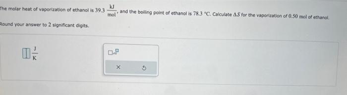 Solved The molar heat of vaporization of ethanol is | Chegg.com