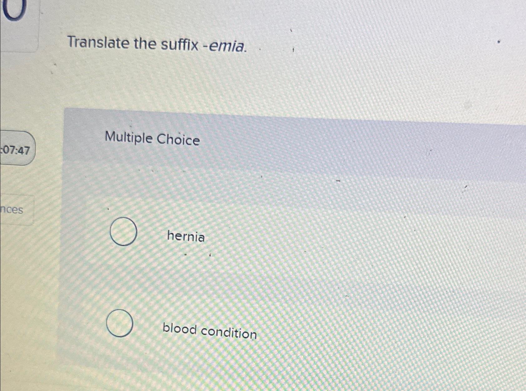 Solved Translate the suffix-emia.Multiple Choiceherniablood | Chegg.com