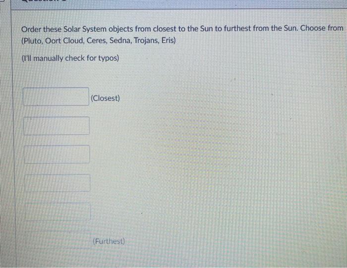 Order these Solar System objects from closest to the | Chegg.com
