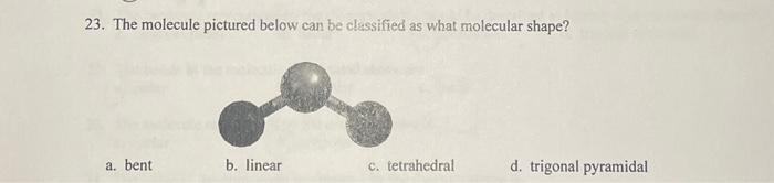 Solved 40. Trigonal pyramidal b. 41. Bent c. 42. Linear d | Chegg.com