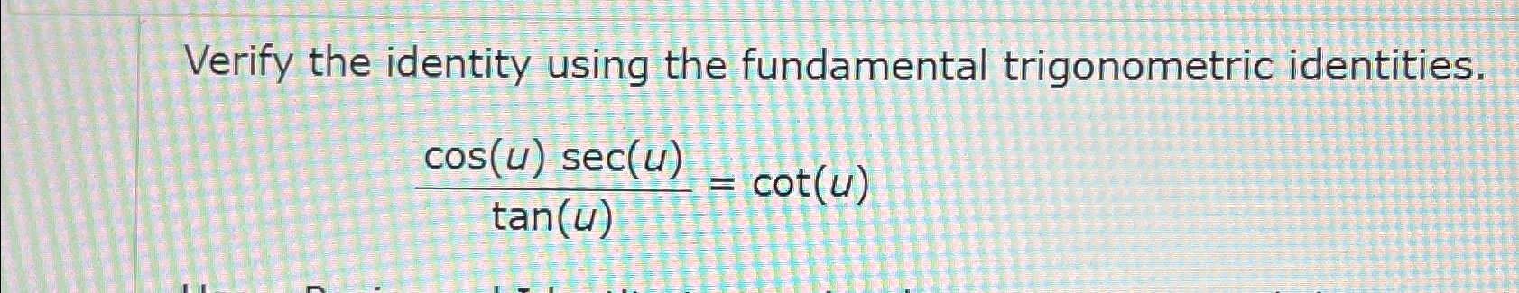 Solved Verify the identity using the fundamental | Chegg.com