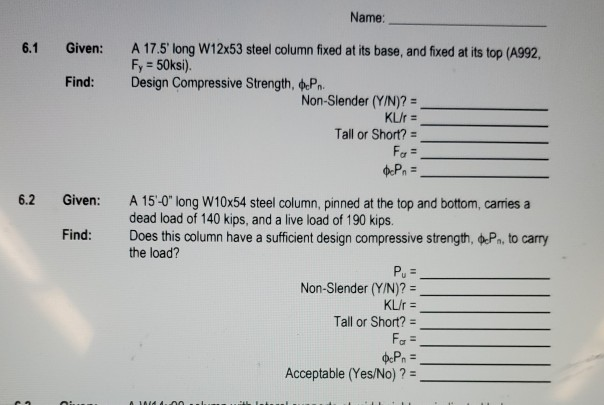 Solved Name: 6.1 Given: Find: A 17.5' long W12x53 steel | Chegg.com