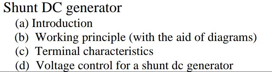 Solved Shunt DC generator (a) Introduction (b) Working | Chegg.com