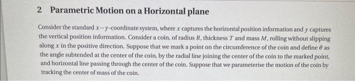 Solved 2 Parametric Motion on a Horizontal plane Consider | Chegg.com