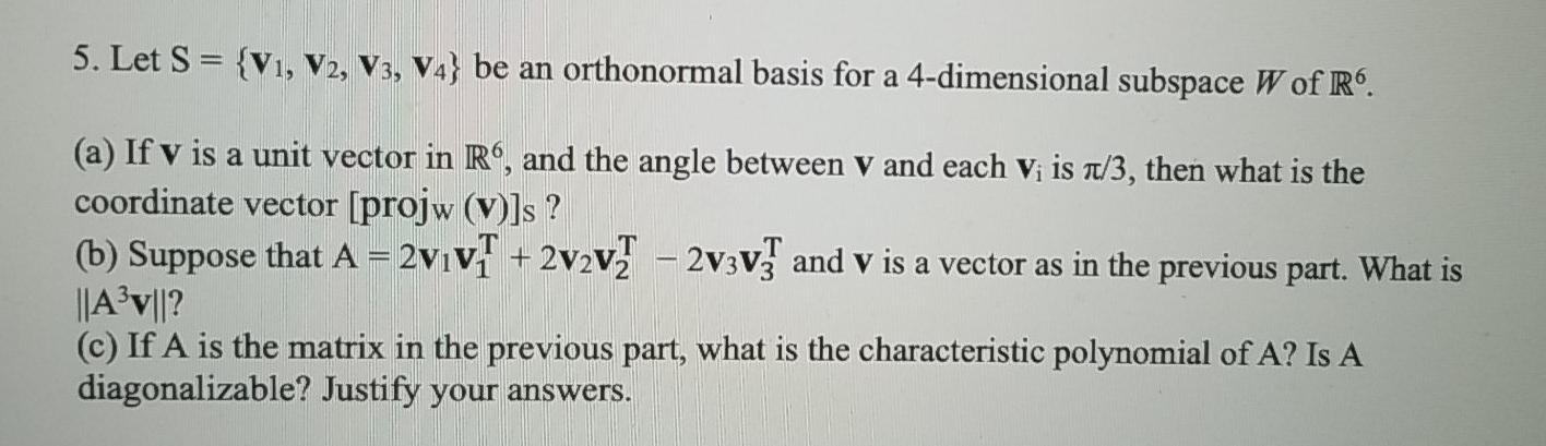Solved 5. Let S = {V1, V2, V3, V4} be an orthonormal basis | Chegg.com