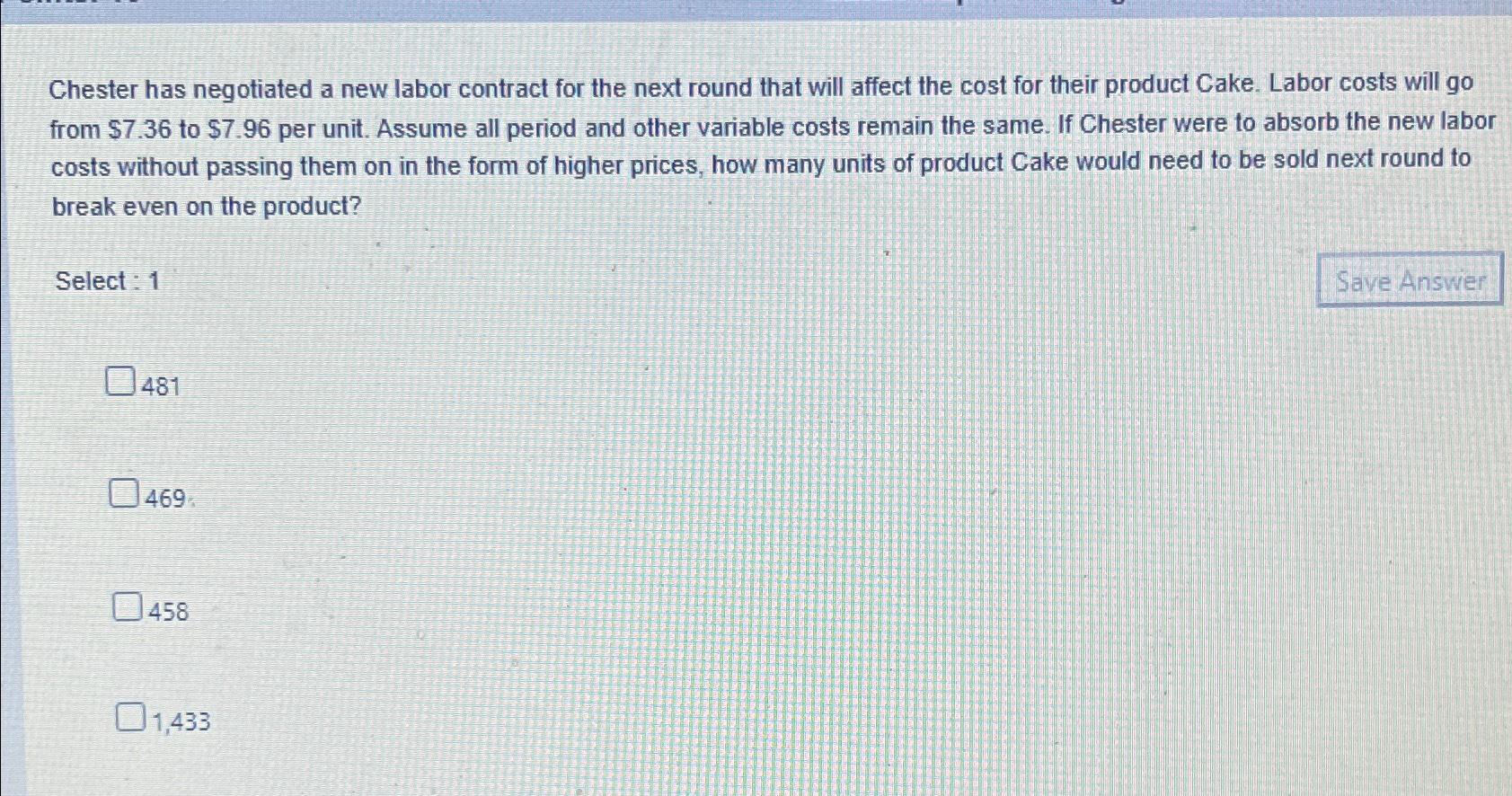 Solved Chester has negotiated a new labor contract for the | Chegg.com
