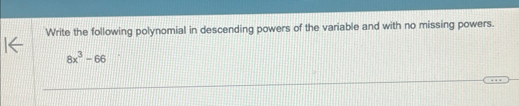 Solved Write the following polynomial in descending powers | Chegg.com