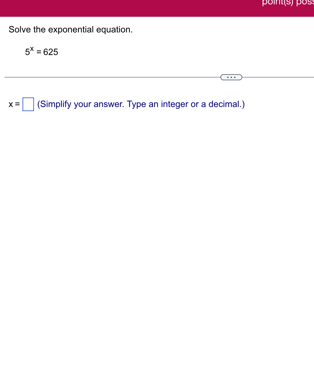 Solved Solve the exponential equation.5x=625x= (Simplify | Chegg.com