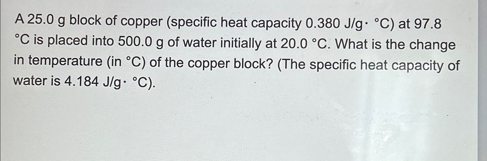 Solved A 25.0g ﻿block of copper (specific heat capacity | Chegg.com