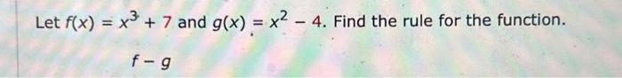 Solved Let f(x)=x3+3 and g(x)=x2−8. Find the rule for the | Chegg.com