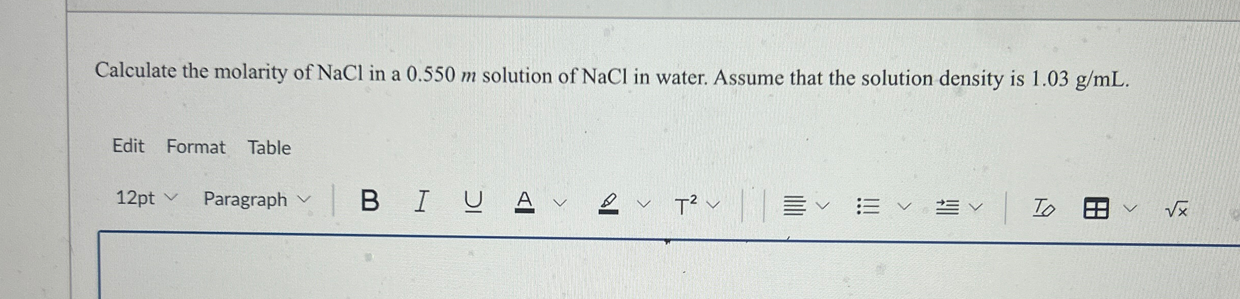 Solved Calculate the molarity of NaCl in a 0.550m ﻿solution | Chegg.com