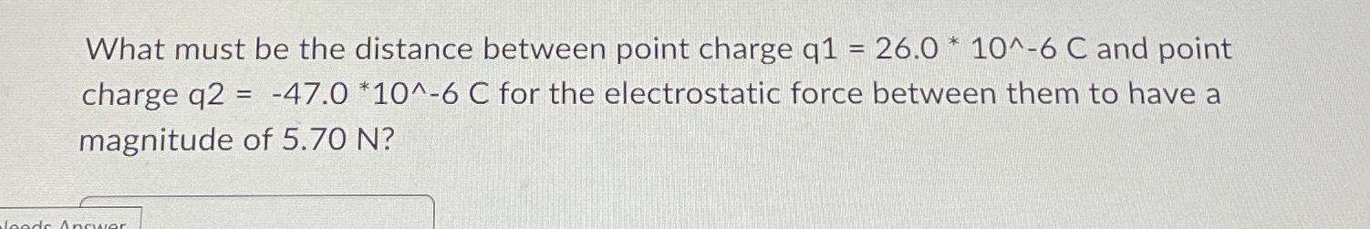 Solved What must be the distance between point charge | Chegg.com