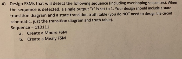Solved 4) Design FSMs that will detect the following | Chegg.com