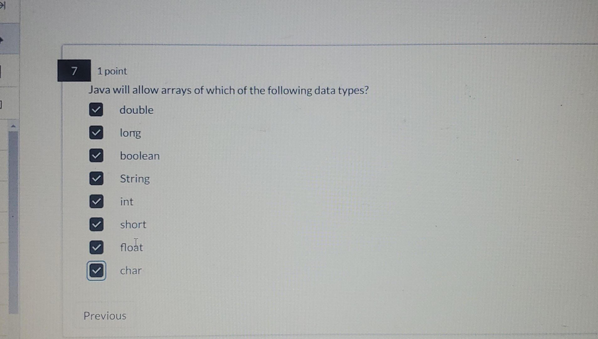 Solved 7 1 ﻿pointJava will allow arrays of which of the | Chegg.com