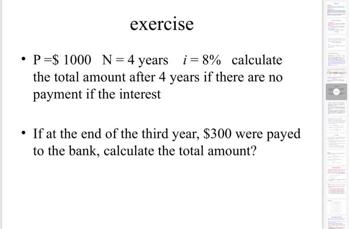 Solved - P=$1000 N=4 years i=8% calculate the total amount | Chegg.com