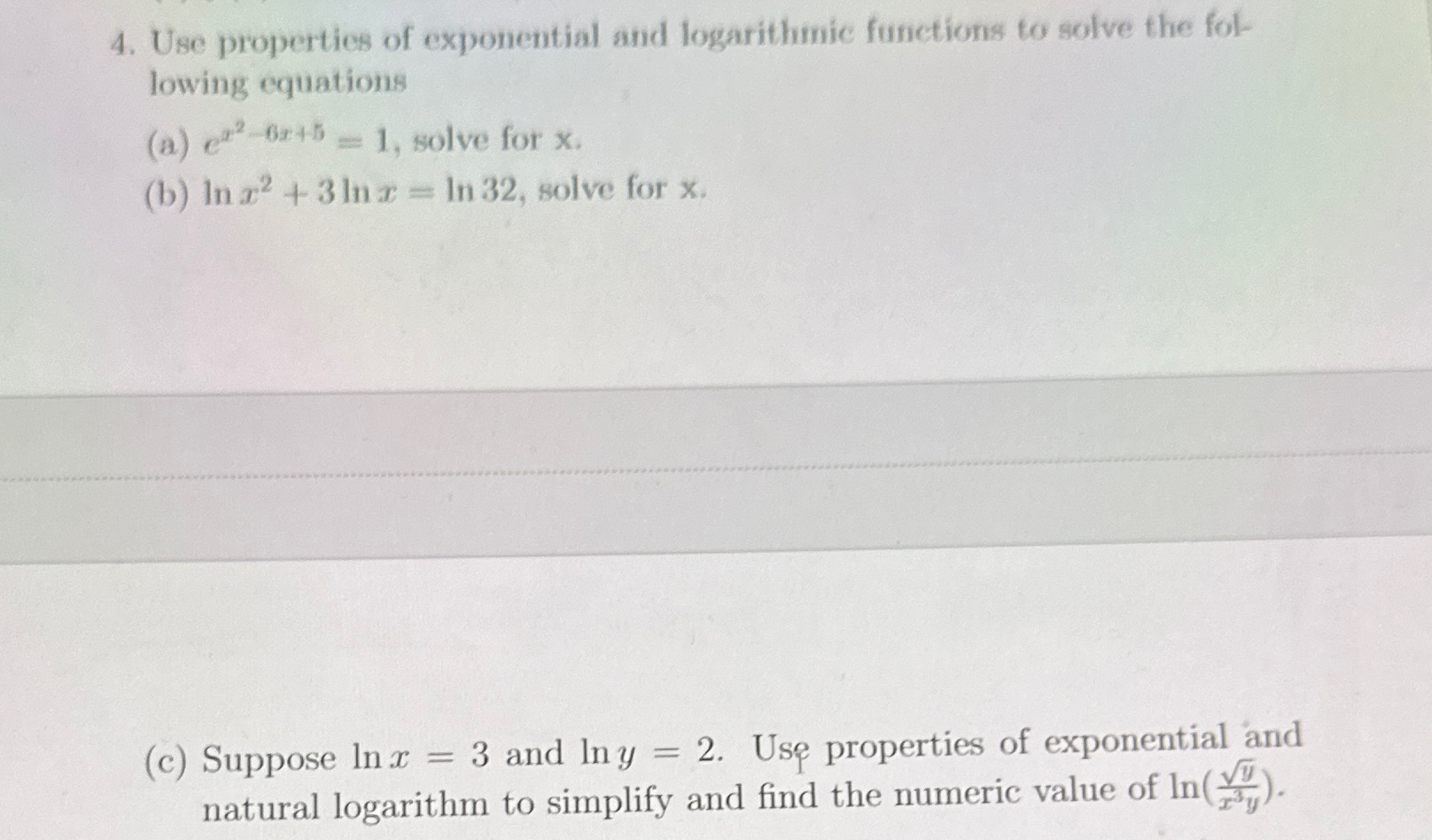 Solved Use properties of exponential and logarithmic | Chegg.com