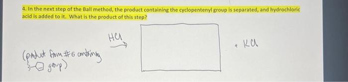 4. In the next step of the Ball method, the product | Chegg.com