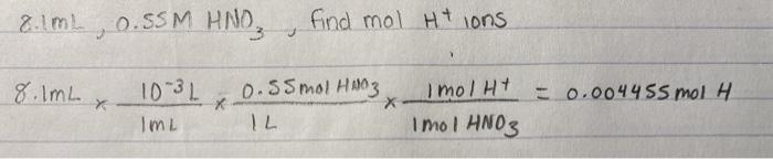 Solved 2.1mL , O.SSM HNO, find mol H+ ions 8. ImL 0.85 mol | Chegg.com