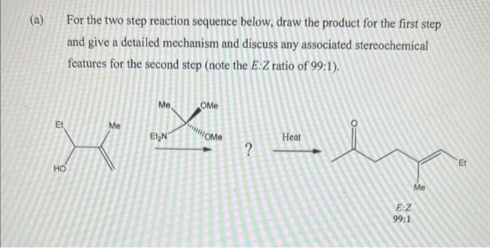Solved For the two step reaction sequence below, draw the | Chegg.com