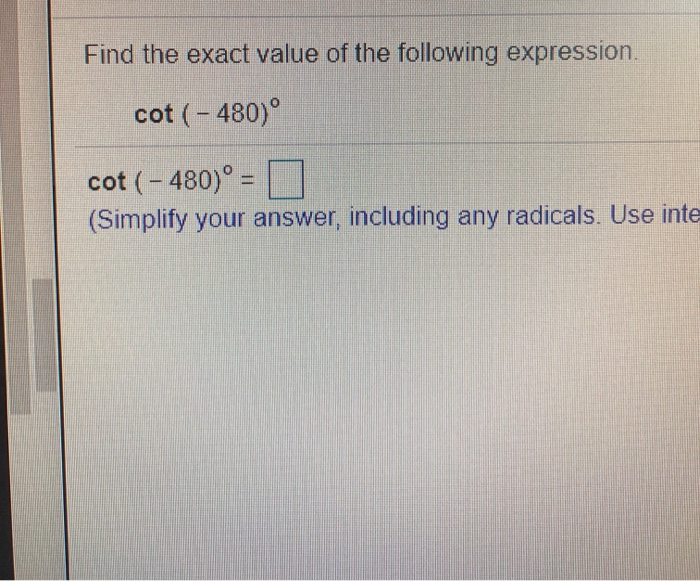 Solved Find the exact value of the following expression. cot | Chegg.com