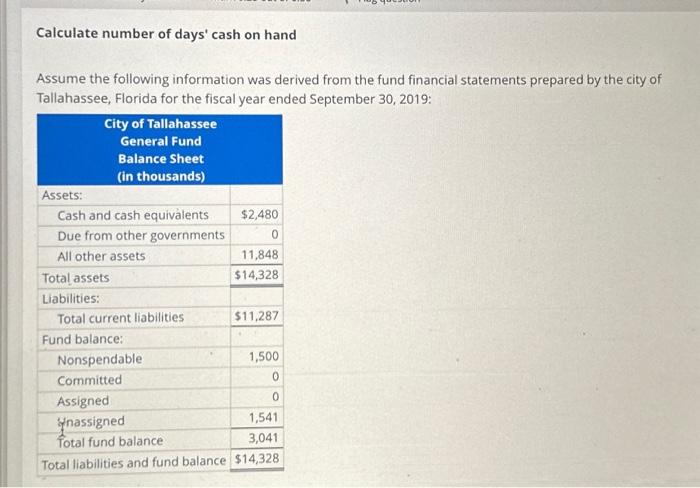 Solved Calculate number of days' cash on hand Assume the | Chegg.com