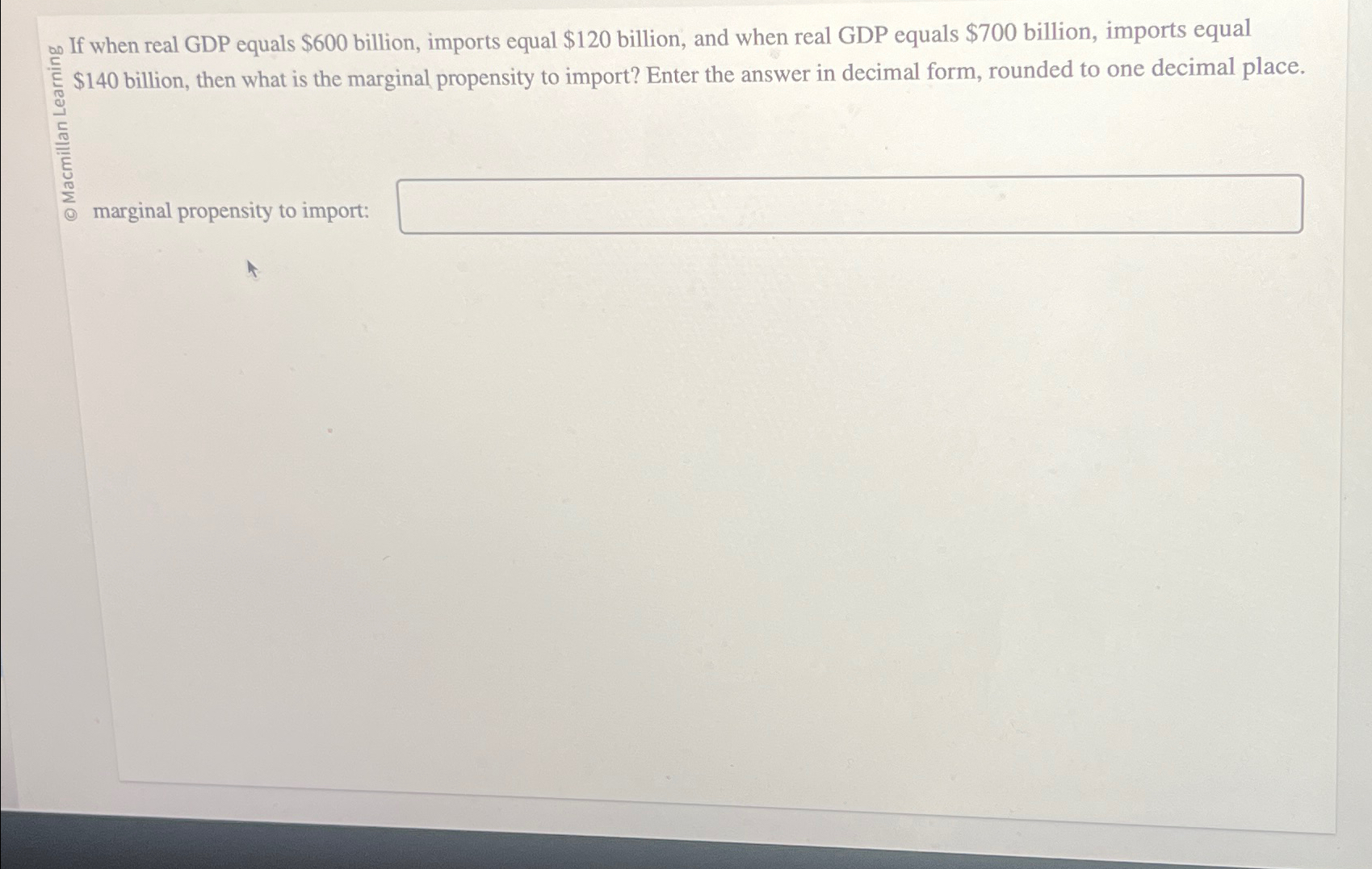 Solved of If when real GDP equals $600 ﻿billion, imports | Chegg.com