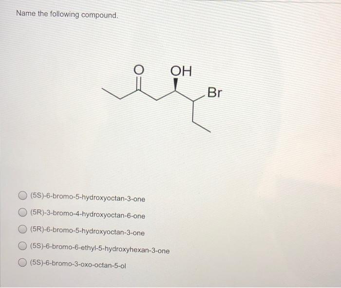 Solved Name the following compound. O OH Br | Chegg.com