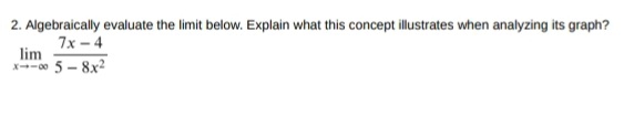 Solved Algebraically evaluate the limit below. Explain what | Chegg.com