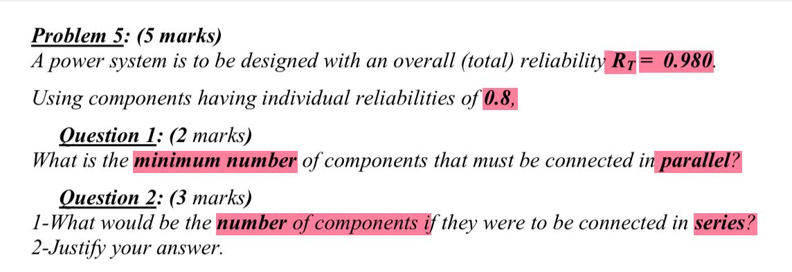 Solved Problem 5: (5 ﻿marks)A power system is to be designed | Chegg.com