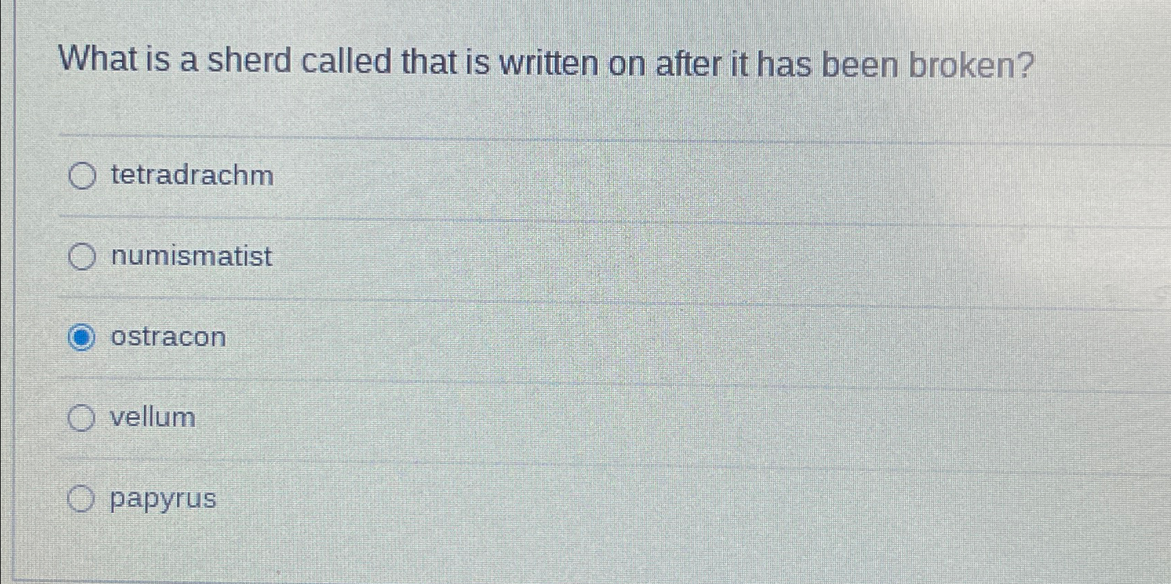 Solved What is a sherd called that is written on after it | Chegg.com