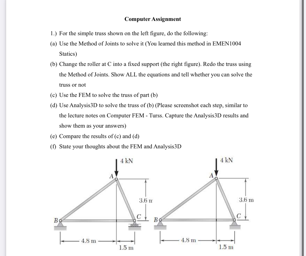 Computer Assignment1.) ﻿For the simple truss shown on | Chegg.com