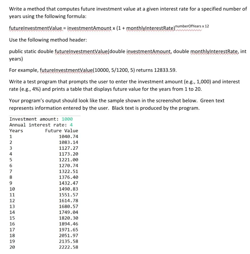Solved Write a method that computes future investment value | Chegg.com