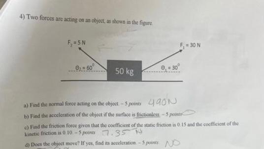 Solved 4) Two forces are acting oa an objoct, as shown in | Chegg.com