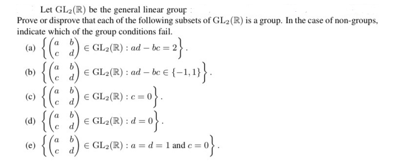 Solved Let GL2(R) ﻿be the general linear grourProve or | Chegg.com