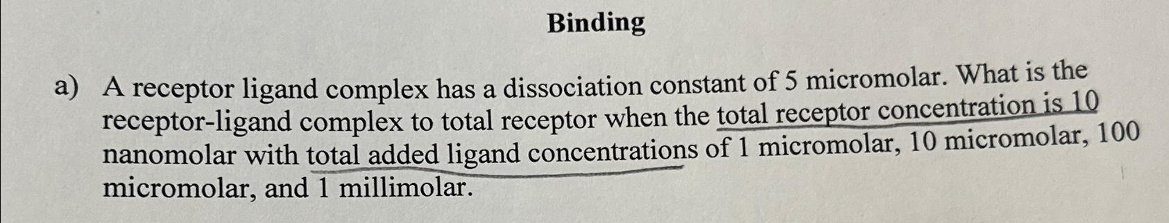 Solved Bindinga) ﻿A receptor ligand complex has a | Chegg.com