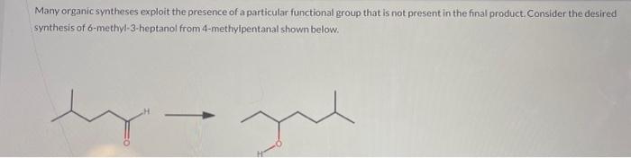 Solved Many organic syntheses exploit the presence of a | Chegg.com