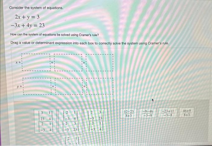 Solved Consider the system of equations. 2x+y=3−3x+4y=23 How | Chegg.com