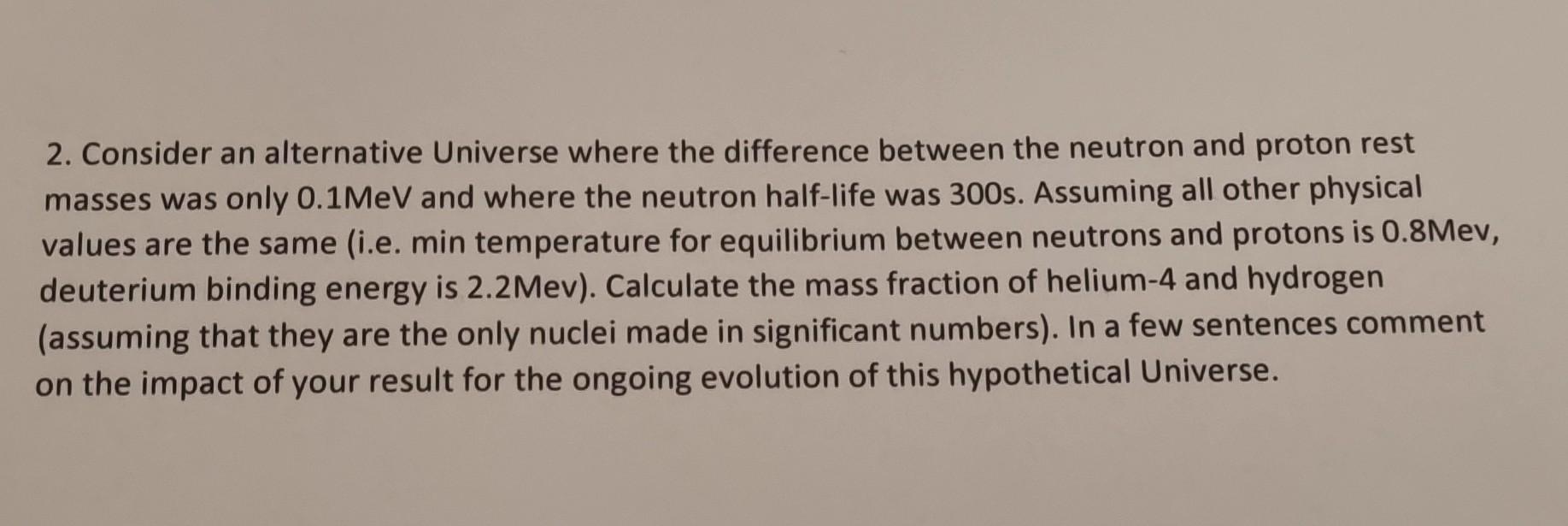 Solved 2. Consider an alternative Universe where the | Chegg.com