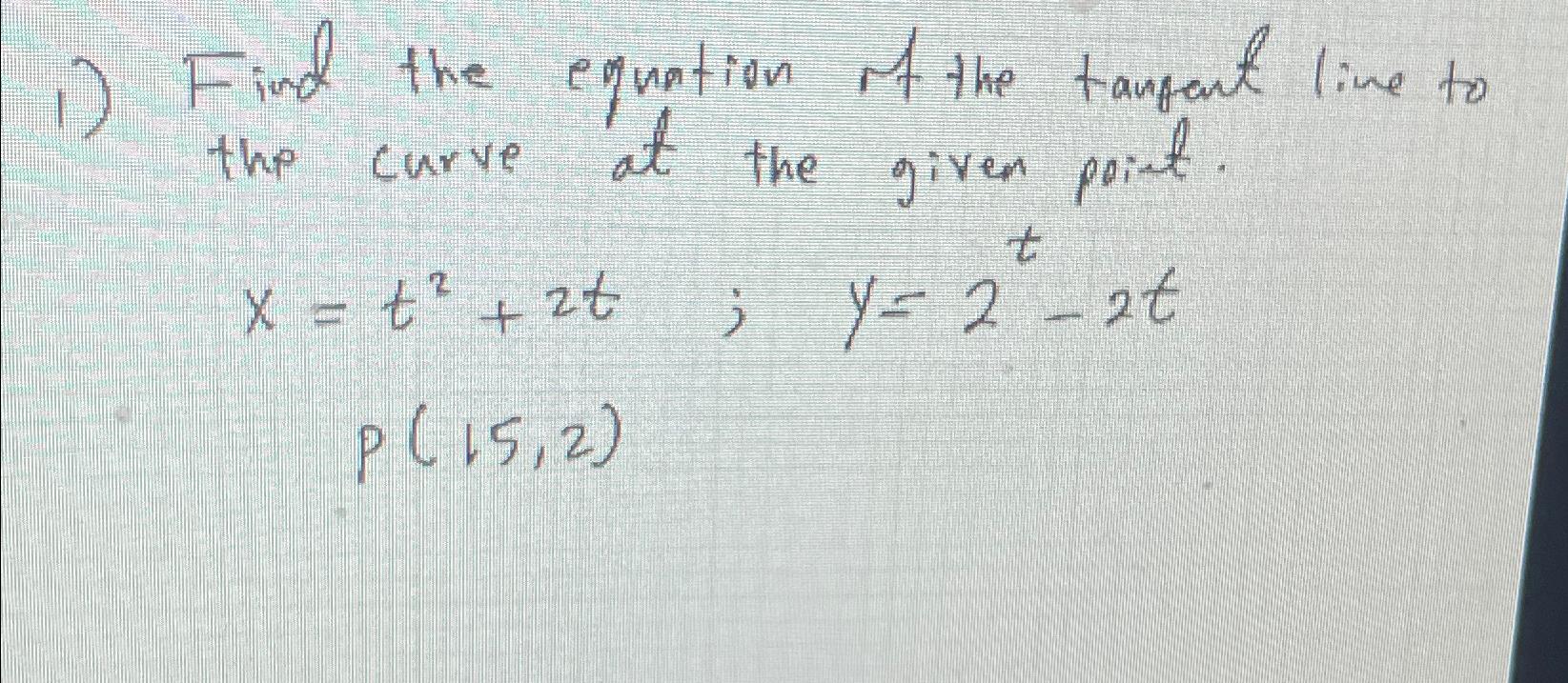 Solved Find the equation it the tangant line to the curve at | Chegg.com