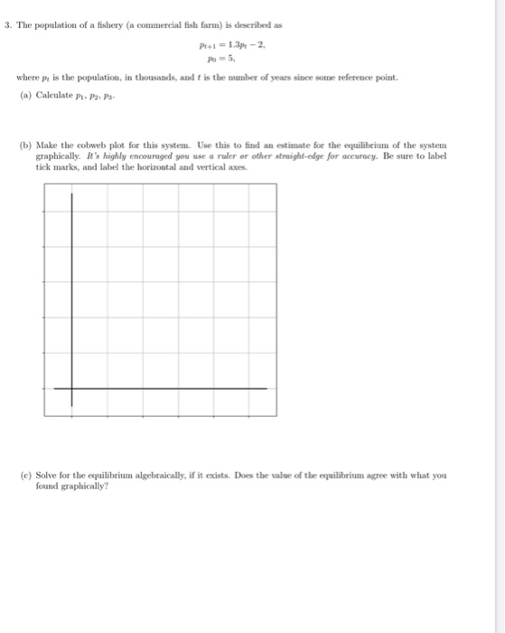Solved 3. The population of a fishery (a commercial fish | Chegg.com