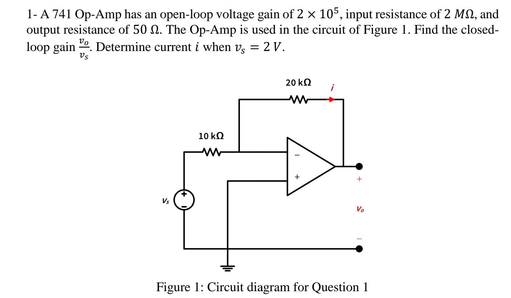 Solved 1- A 741 Op-Amp has an open-loop voltage gain of 2 × | Chegg.com
