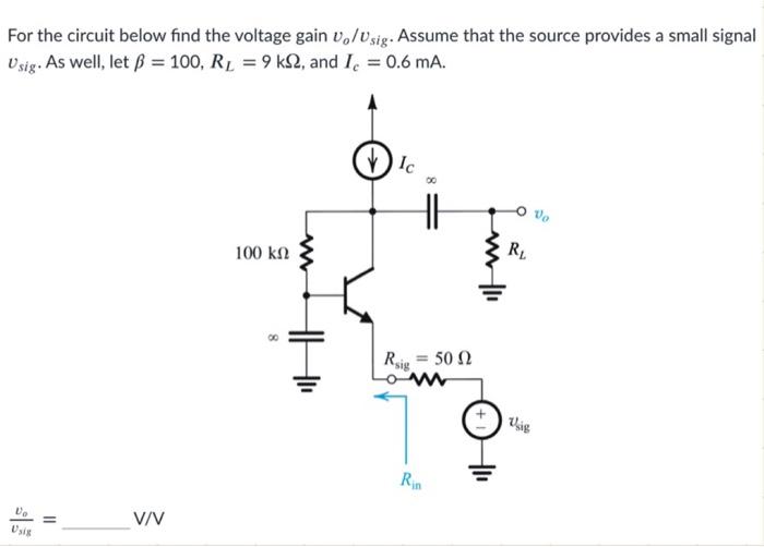 Solved For the circuit below find the voltage gain vo/Vsig. | Chegg.com