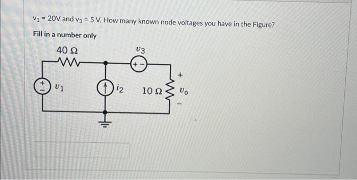 Solved v1=20 V and v3=5 V. How many known node voltages you | Chegg.com