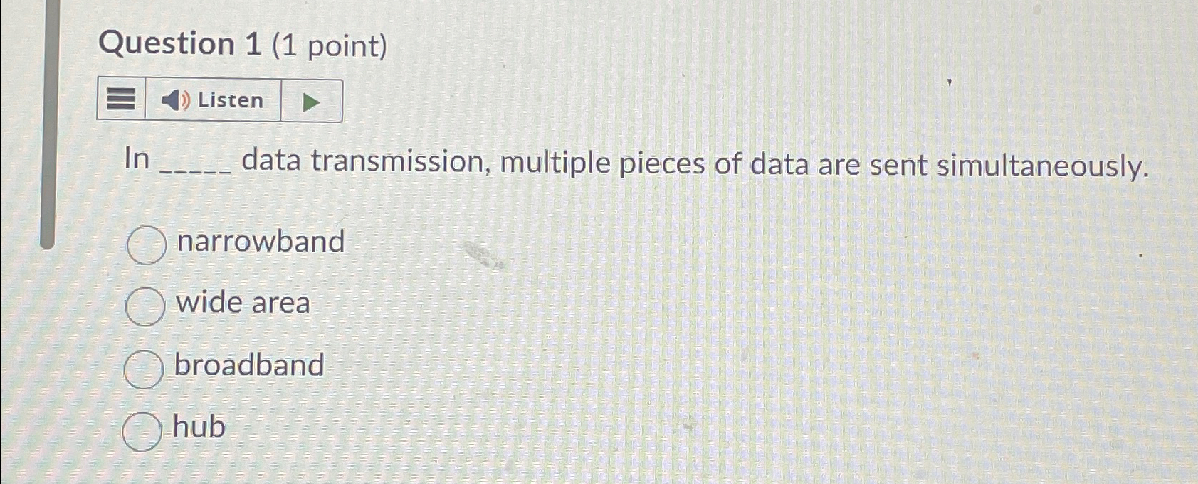 Solved Question 1 1 ﻿pointlistenin Data Transmission 