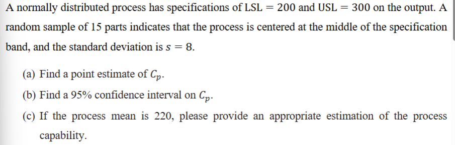 Solved A normally distributed process has specifications of | Chegg.com