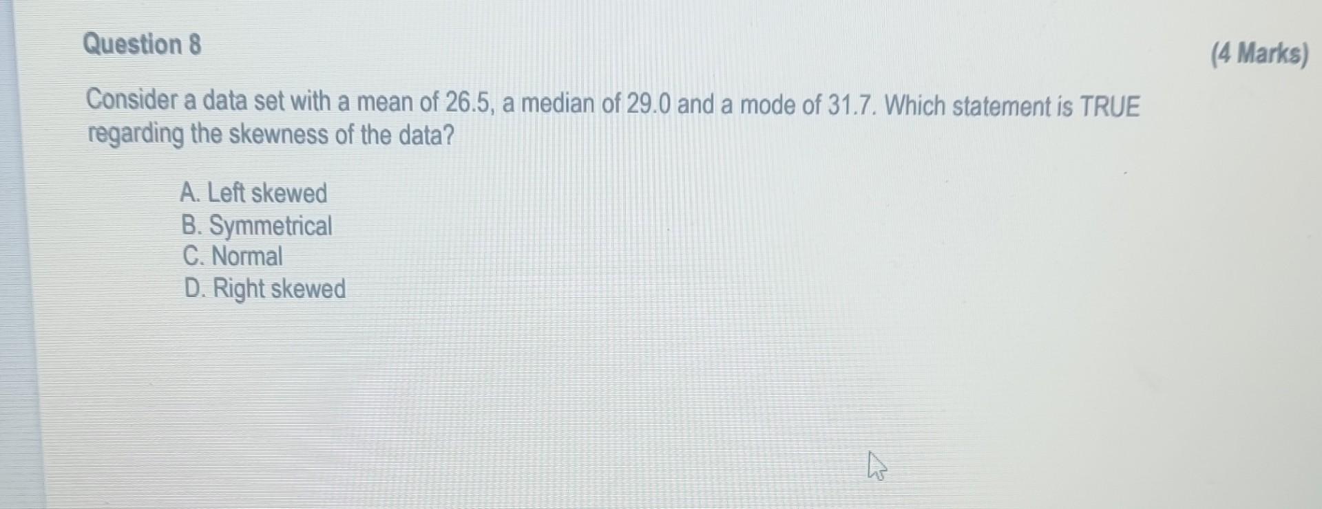 Solved Consider a data set with a mean of 26.5 , a median of | Chegg.com