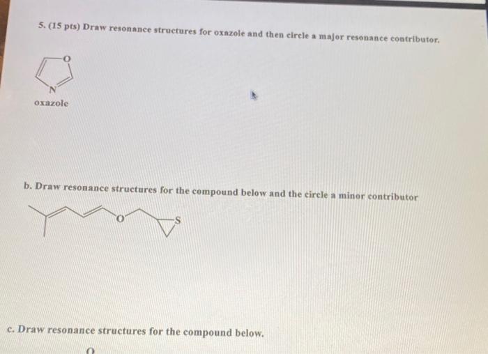 Solved 5. (15 pts) Draw resonance structures for oxnzole and | Chegg.com
