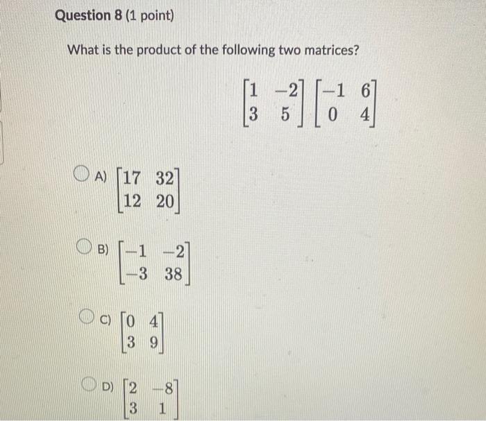 Solved What is the sum of the following two matrices? | Chegg.com